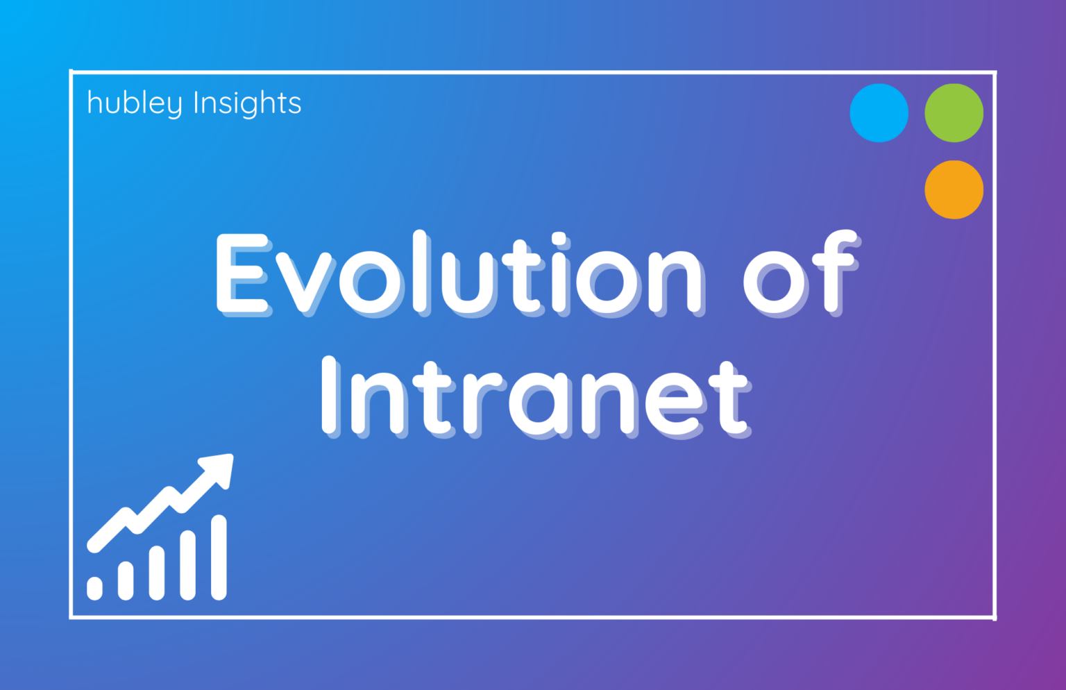 What Is an Intranet? | hubley